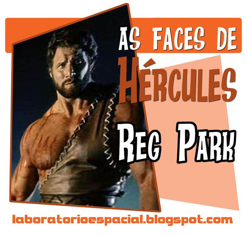 Laboratório Espacial: As Faces de Hércules: Reg Park