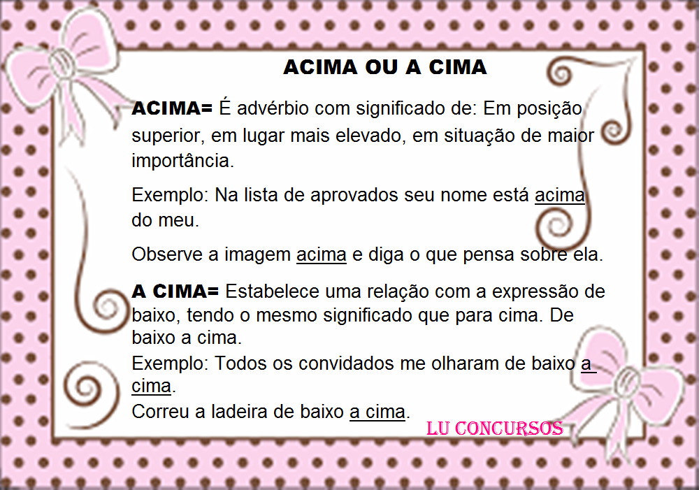 Lu Concursos: ACIMA OU A CIMA
