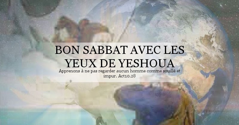 LA MANNE DE YESHOUA : LE SABBAT A ÉTÉ SANCTIFIÉ À LA CRÉATION ET MIS À ...