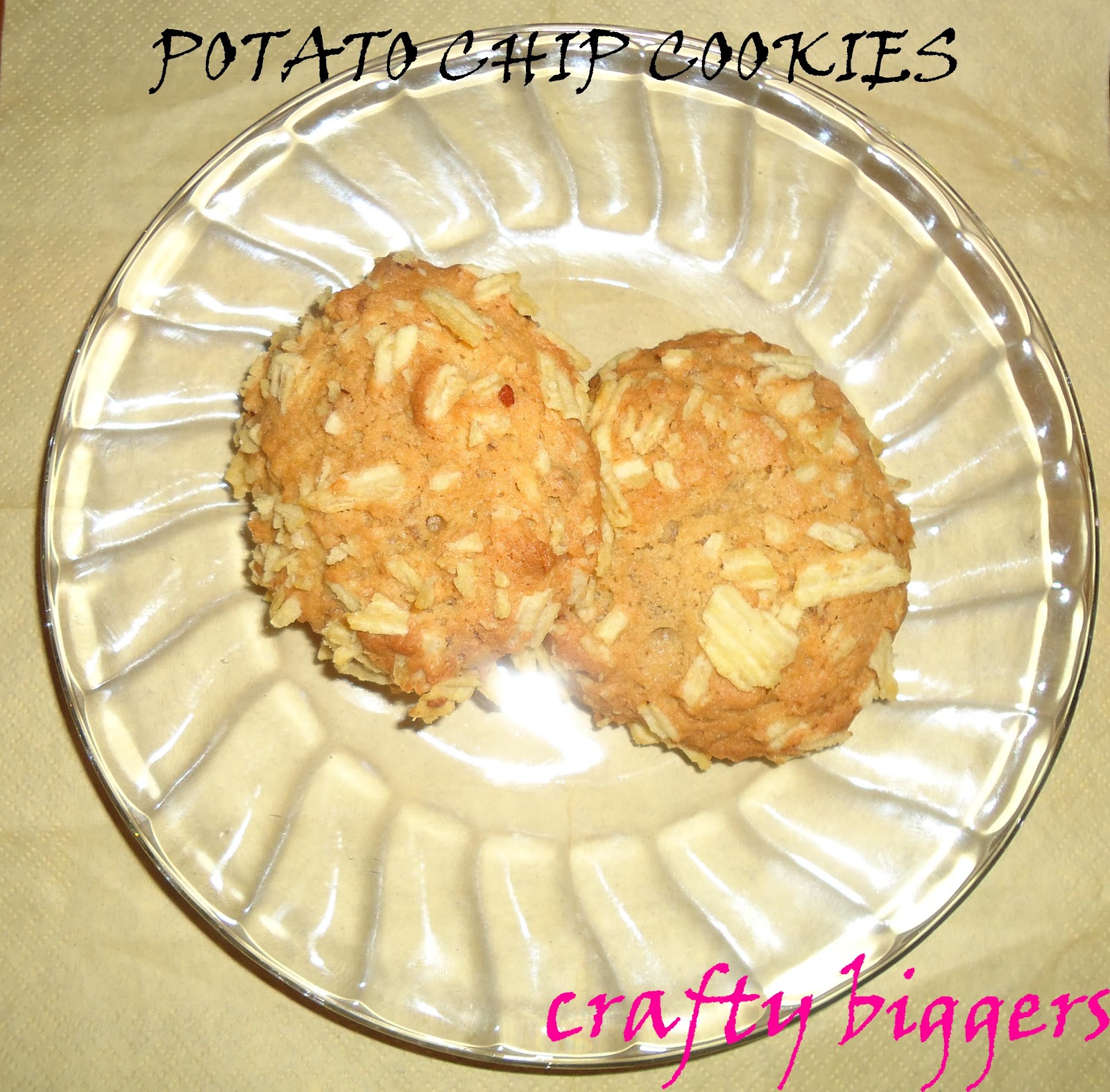 Crafty Biggers: Potato Chip Cookies