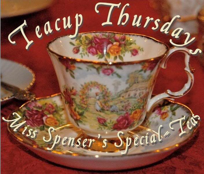 Antiques And Teacups: Goodbye Miss Spenser's Teacup Thursday, My New ...
