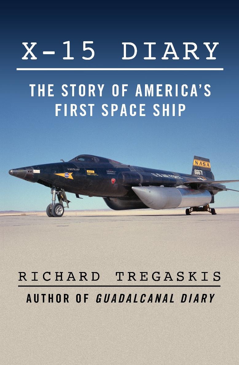 Alastair Browne on Space Development: Book Review: X-15 Diary