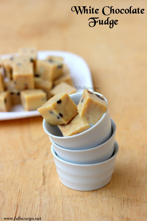 White Chocolate Fudge ~ Full Scoops - A food blog with easy,simple ...