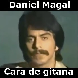 Daniel Magal - Cara de gitana - Acordes D Canciones