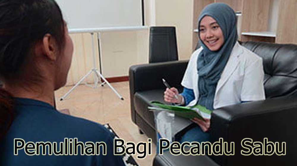 Pemulihan Bagi Pecandu Sabu