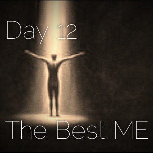 Live YOUR Life!: 12 Days of Optimism, Day 12: The Best ME
