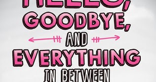 Book Review / Hello, Goodbye and Everything In Between by Jennifer E ...
