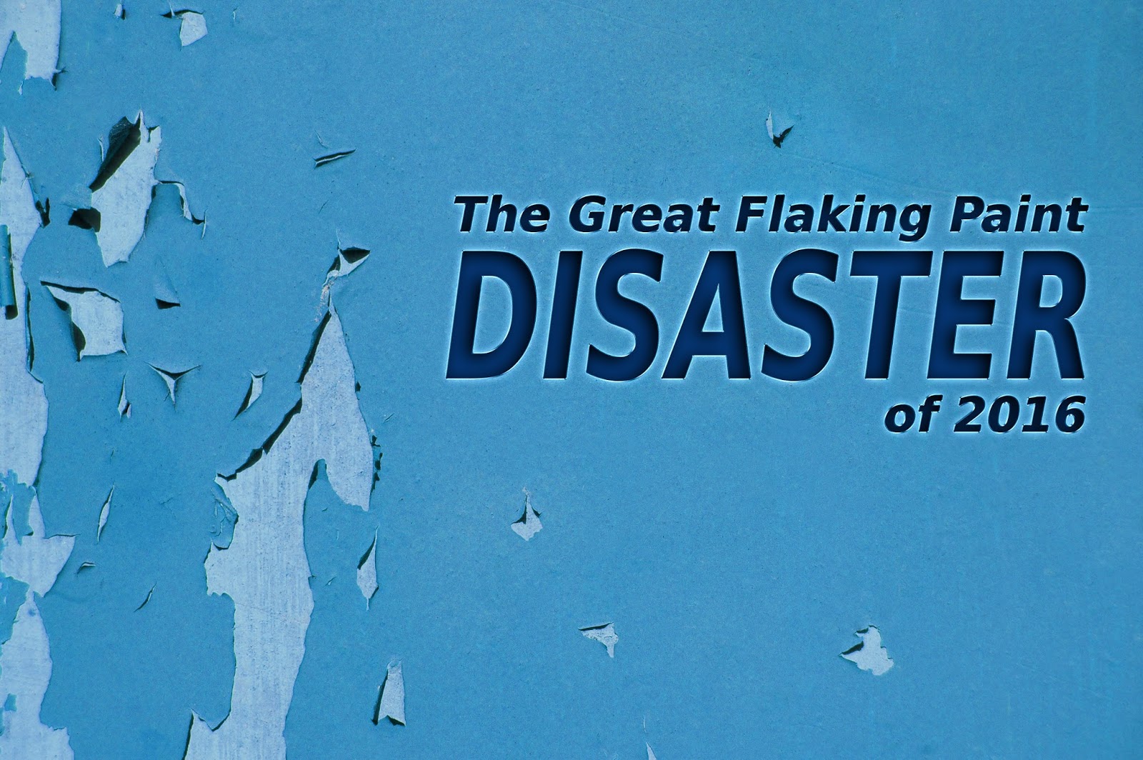 Color Me Home by RepcoLite: The Great Flaking Paint Disaster of 2016