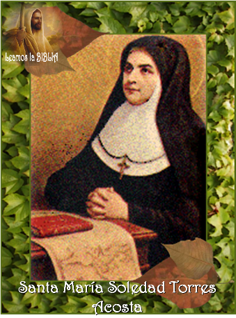 Leamos la BIBLIA: Santa María Soledad Torres Acosta