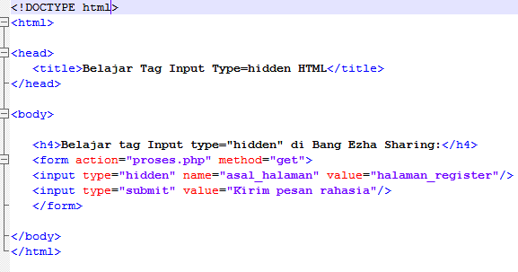 Bang Ezha Sharing: Tutorial Form HTML Part 9: Fungsi dan Cara Penggunaan Tag Input Type Hidden HTML