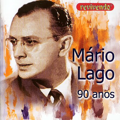 MÁRIO LAGO, 100 ANOS ~ Musicaria Brasil