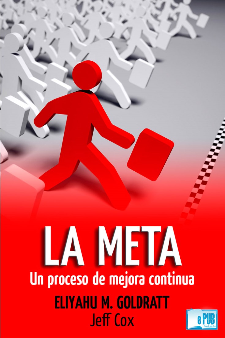 La meta - Eliyuhu M. Goldratt | FreeLibros