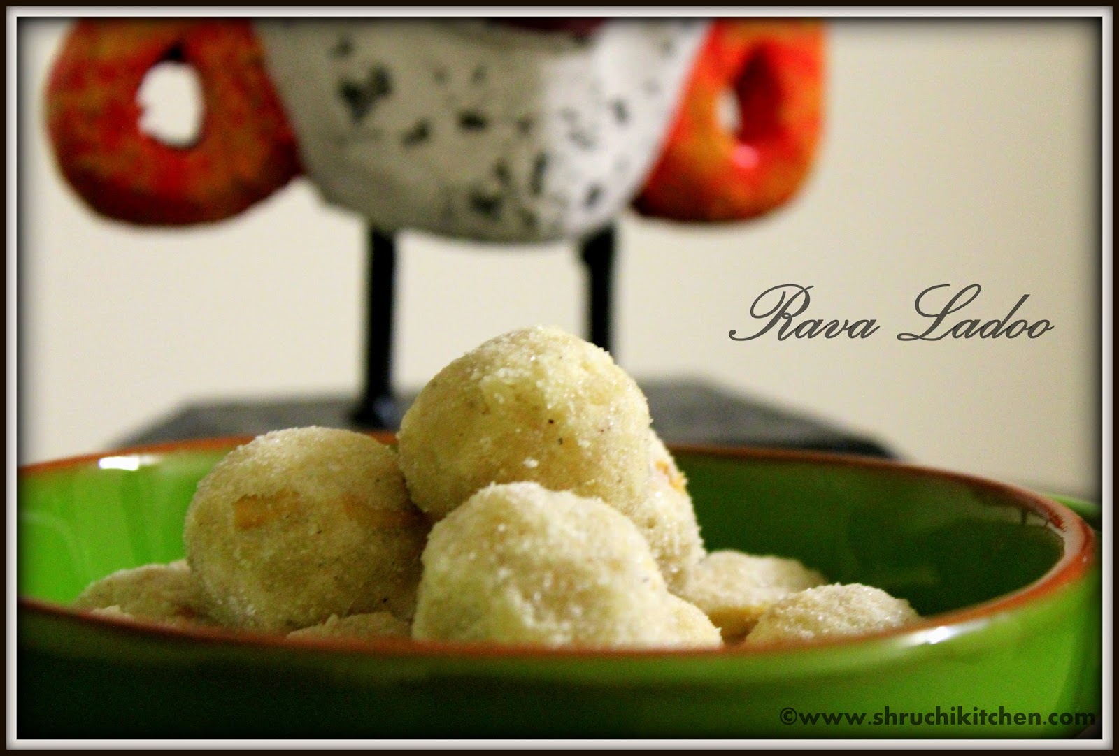 Shruchi Kitchen: Rava Ladoo