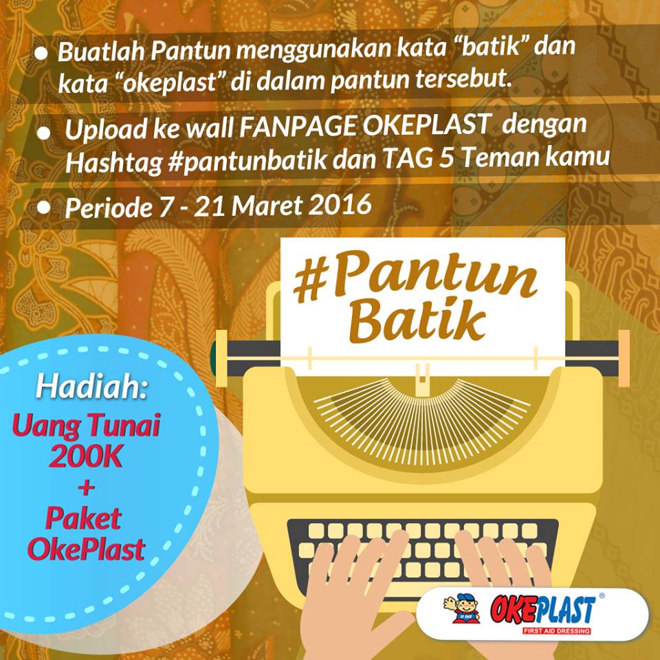 Kontes Pantun Batik Okeplast Berhadiah uang tunai total 800K dan Paket ...