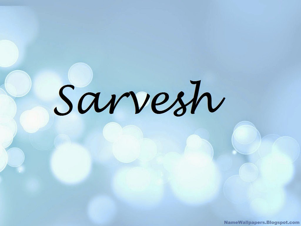 Sarvesh Name Wallpapers Sarvesh ~ Name Wallpaper Urdu Name Meaning Name ...