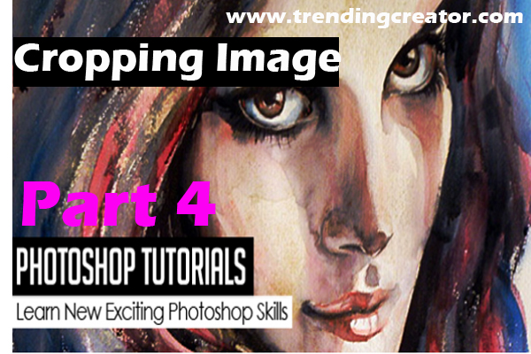 How To Crop Image In Photoshop Tutorial 4 By Trendingcreator Trending Creator how-to-crop-image-in-photoshop-tutorial-4-by-trendingcreator-trending-creator