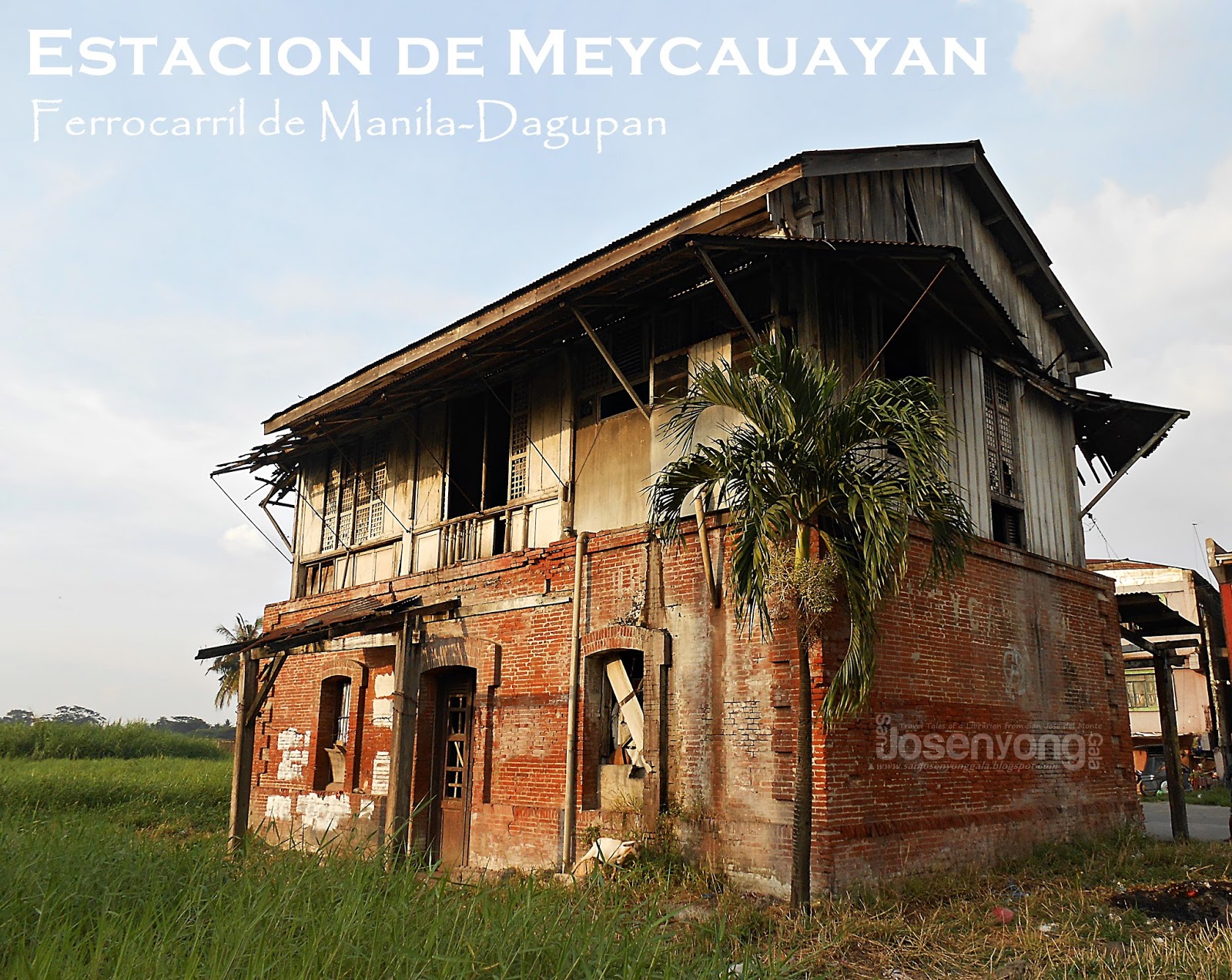 San Josenyong Gala: Bulacan's Old Brick Train Stations : Reminders of A ...