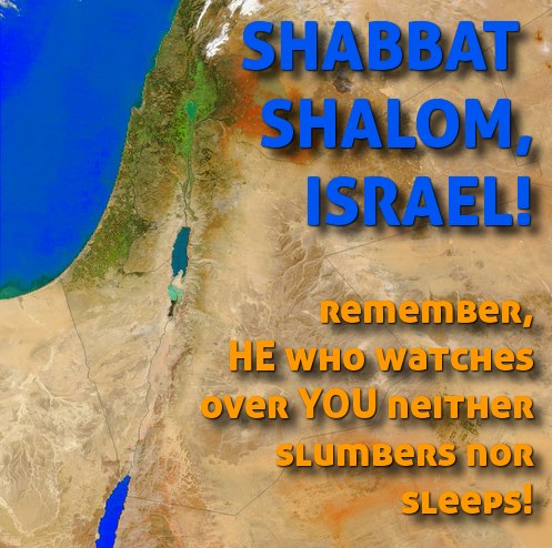 Henoch´s Christen-Zionisten Blog: Shabbat Shalom Israel