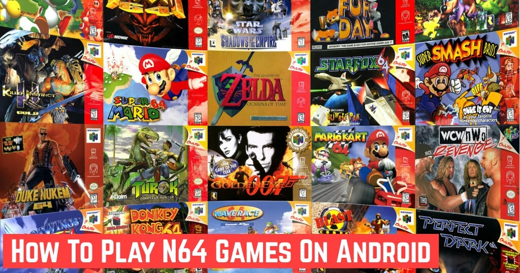 How To Play N64 Nintendo 64 Games On Android Using Nintendo 64 N64 Emulator Step By Step how-to-play-n64-nintendo-64-games-on-android-using-nintendo-64-n64-emulator-step-by-step