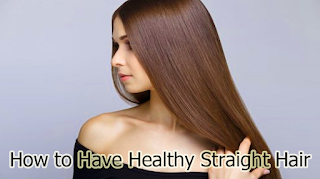 How to Have Healthy Straight Hair