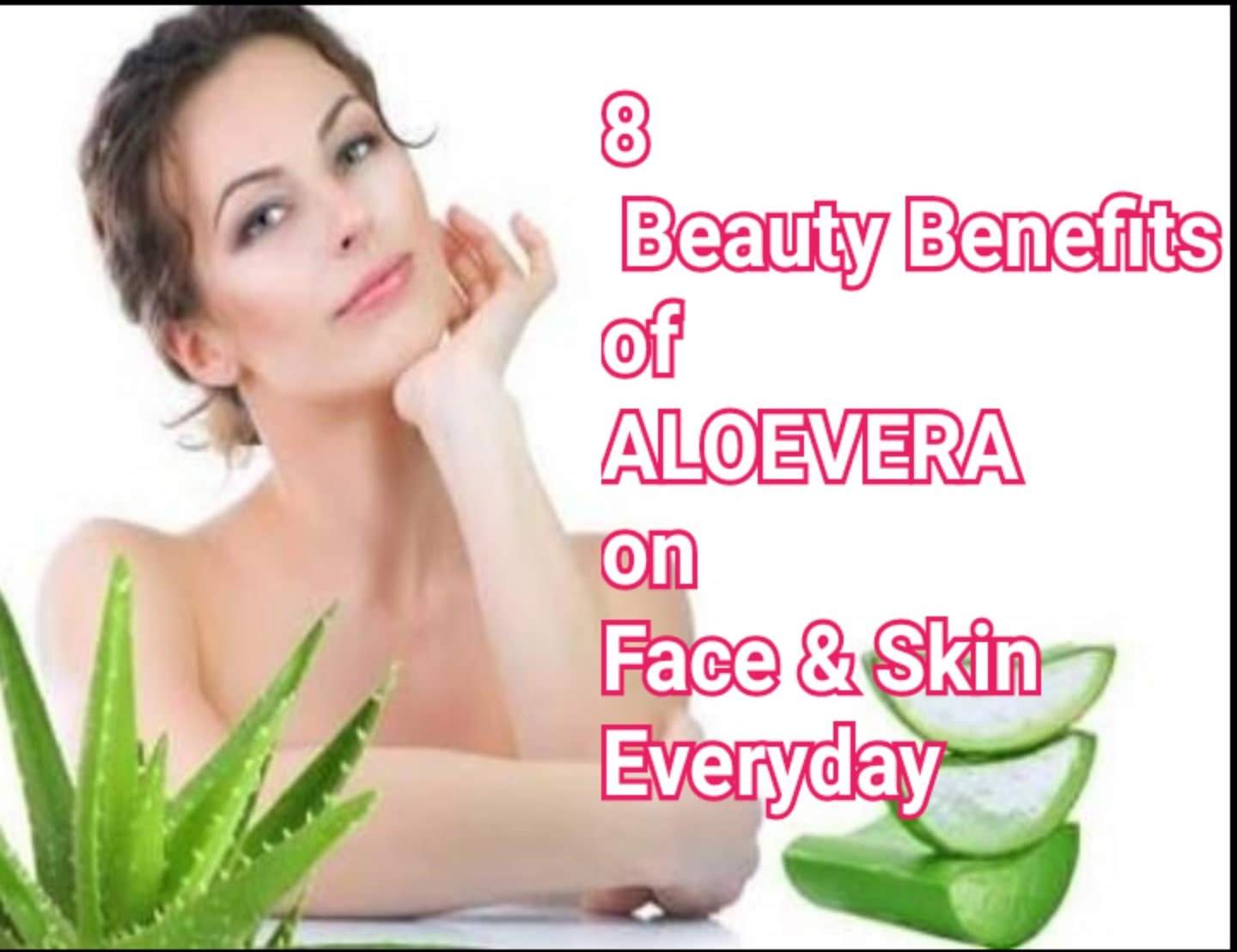 8 Beauty Benefits Of Applying Aloe Vera Gel On Face And Skin Everyday Health Corner For All