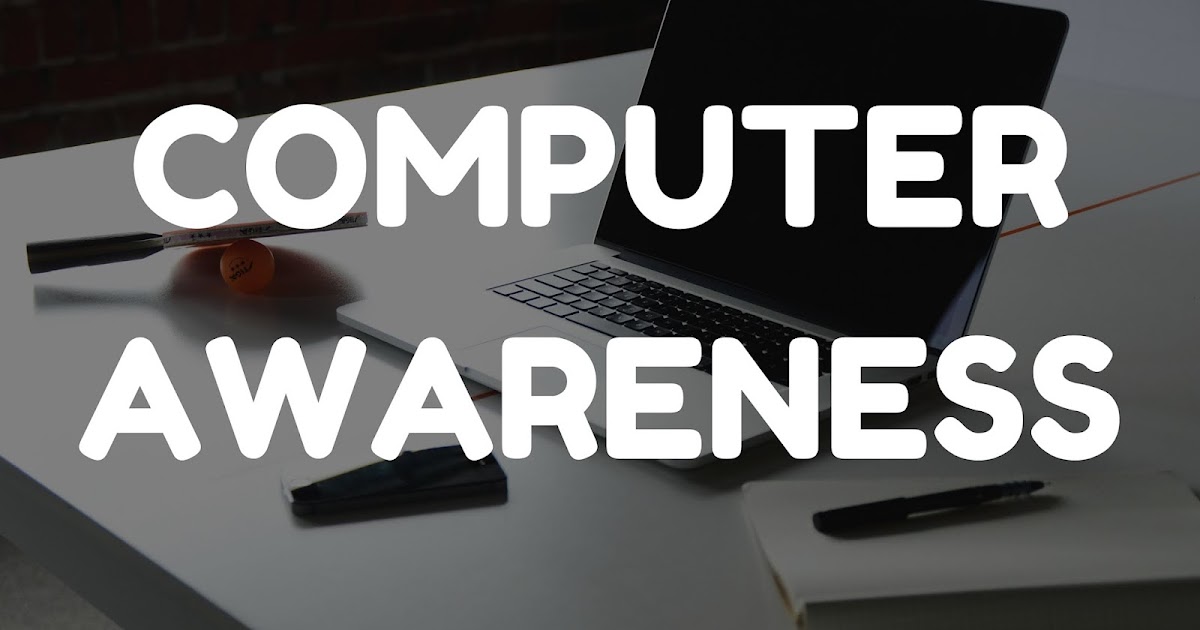 Computer Awareness : 15.01.2016