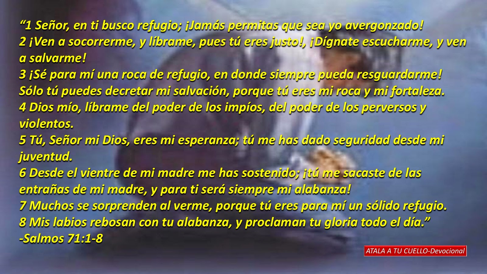 ATALA A TU CUELLO Devocional: Salmos 71