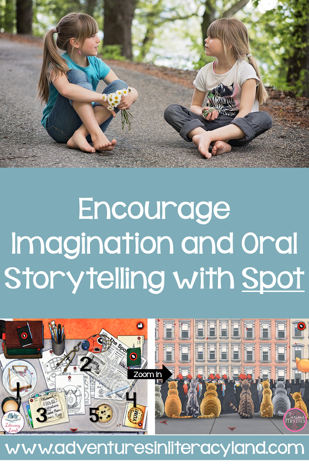 Encourage Imagination and Oral Storytelling with Spot | Adventures in ...