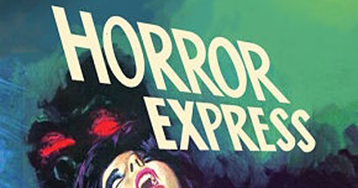 Wyrd Britain: Horror Express (1972)
