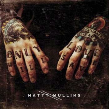 Matty Mullins - Solo Album (Album Artwork/Track List) - SOUND IN THE ...