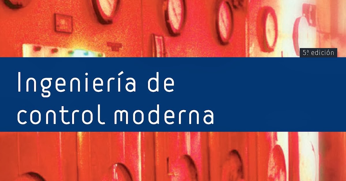 Librotecarios: Ingeniería de Control Moderna Ogata 5a ed