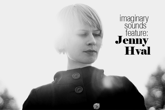 Imaginary Sounds: Imaginary Sounds Feature: Jenny Hval