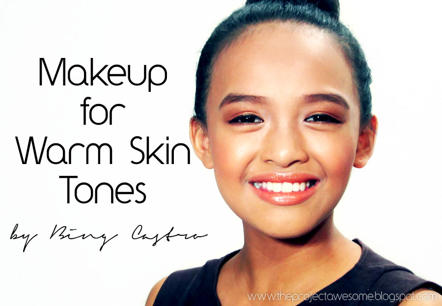 The Project Awesome: Makeup For Warm Skin Tone