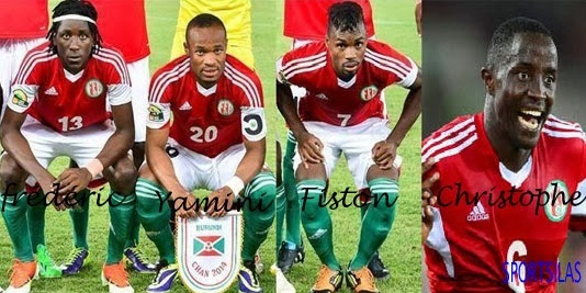 Sportsilas: Après le Chan, 4 Joueurs de l’équipe nationale du Burundi ...