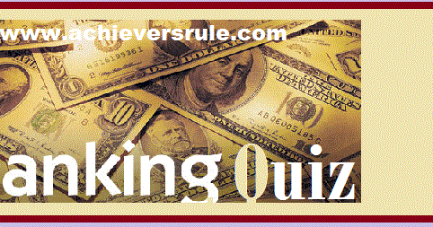 Banking Quiz: Part 4[ Banking ]