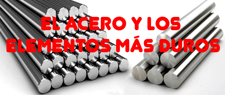 Conoce los 5 materiales más duros que el acero ~ FUNCIÓN INDUSTRIAL