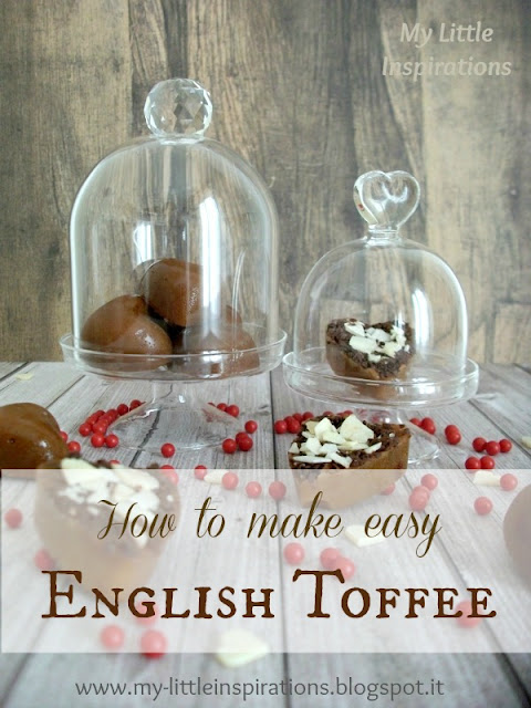 My Little Inspirations: How to Make Easy English Toffee