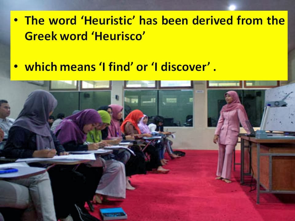 METHODS OF TEACHING MATHEMATICS: Module 7: Heuristic Method