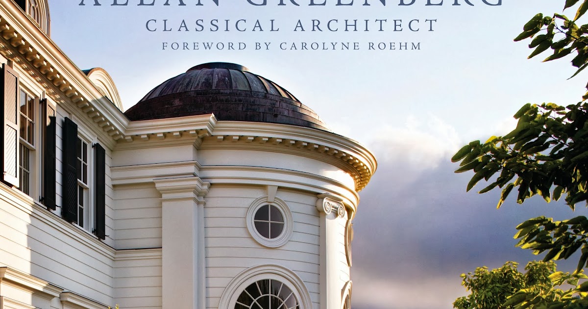 BOOK REVIEW >>> Allan Greenberg: Classical Architect | duchess fare