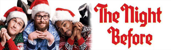 Cinematic Releases: The Night Before