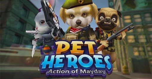 Download Action Of Mayday: Pet Heroes Mod Apk V1.0.4 Full Hack Android ...