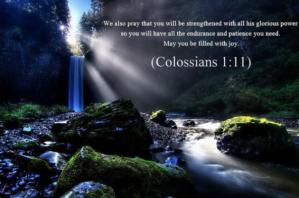 PICTURE WITH BIBLE VERSES | COLOSSIANS 1:11