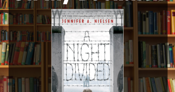 On My Bookshelf: A Night Divided by Jennifer A. Nielsen - The Literary ...