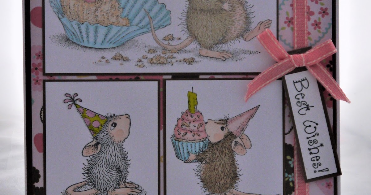 CraftyNatalie's Blog!: House Mouse Birthday Wishes