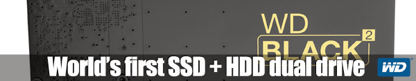 TCHW Reviews: WD® DEBUTS WORLD’S FIRST SSD+HDD DUAL DRIVE
