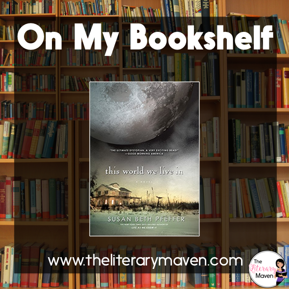 On My Bookshelf: This World We Live In by Susan Beth Pfeffer - The ...