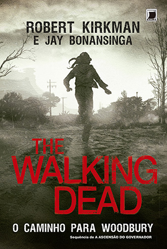 Livros: Ontem, Hoje e Sempre: #II Mês do Halloween: O Caminho para Woodbury - TWD #02