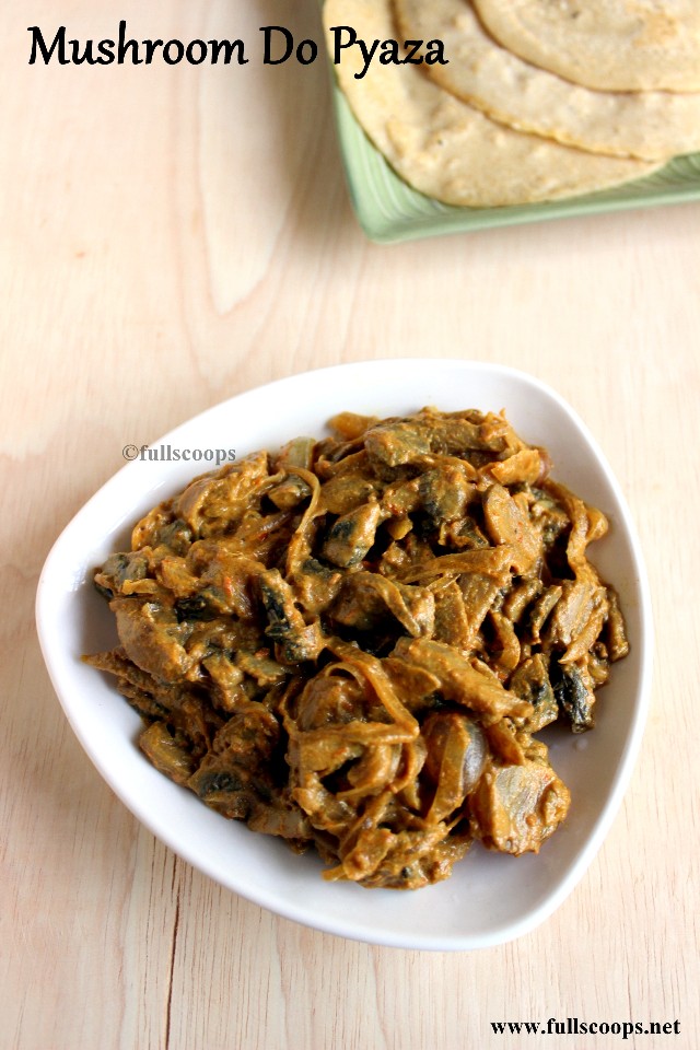 Mushroom Do Pyaza | Easy Mushroom Recipes ~ Full Scoops - A food blog ...