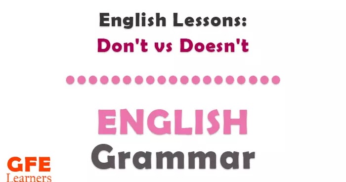 English Lessons: Don't vs Doesn't | Grammar For English Learners