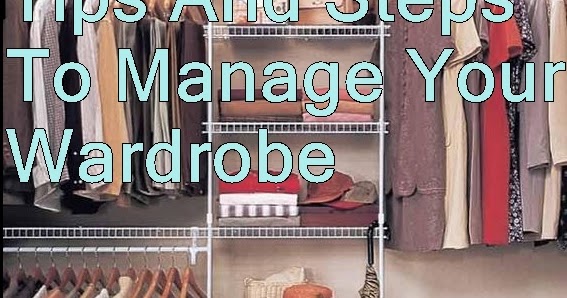 Fashion Flare♡♡: Tips And Steps To Manage Your Wardrobe